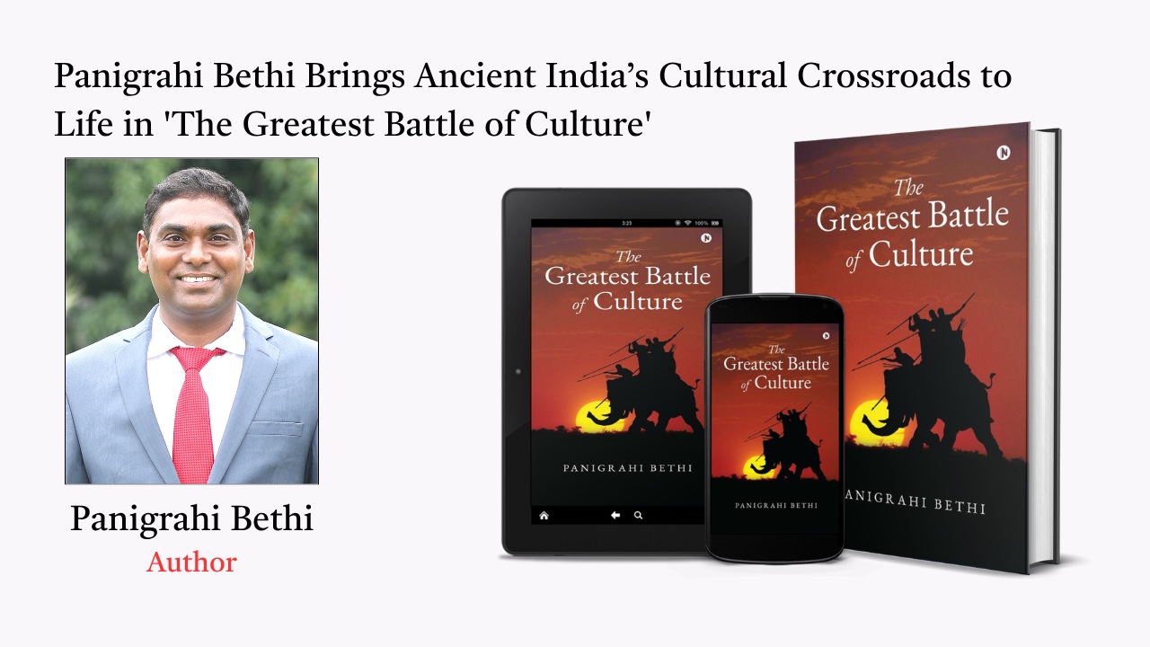Panigrahi Bethi’s ‘The Greatest Battle of Culture’ Reimagines the ...
